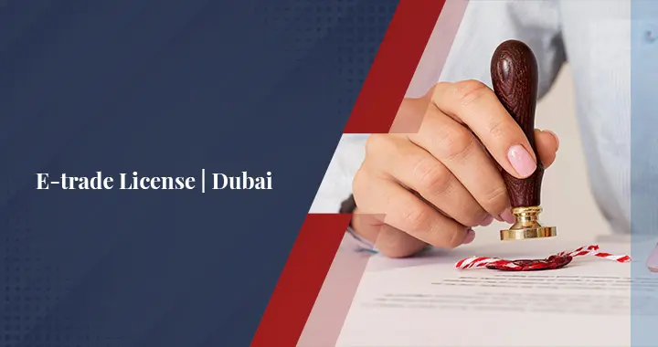 Guide to Obtain an E-Trader License in Dubai | Commitbiz