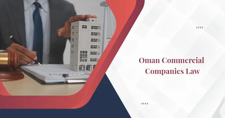 Understanding Oman Commercial Companies Law | Commitbiz