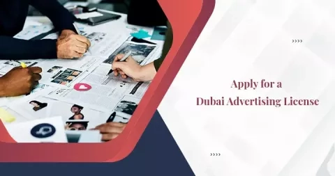 Guide to obtain an advertising license in Dubai | Commitbiz